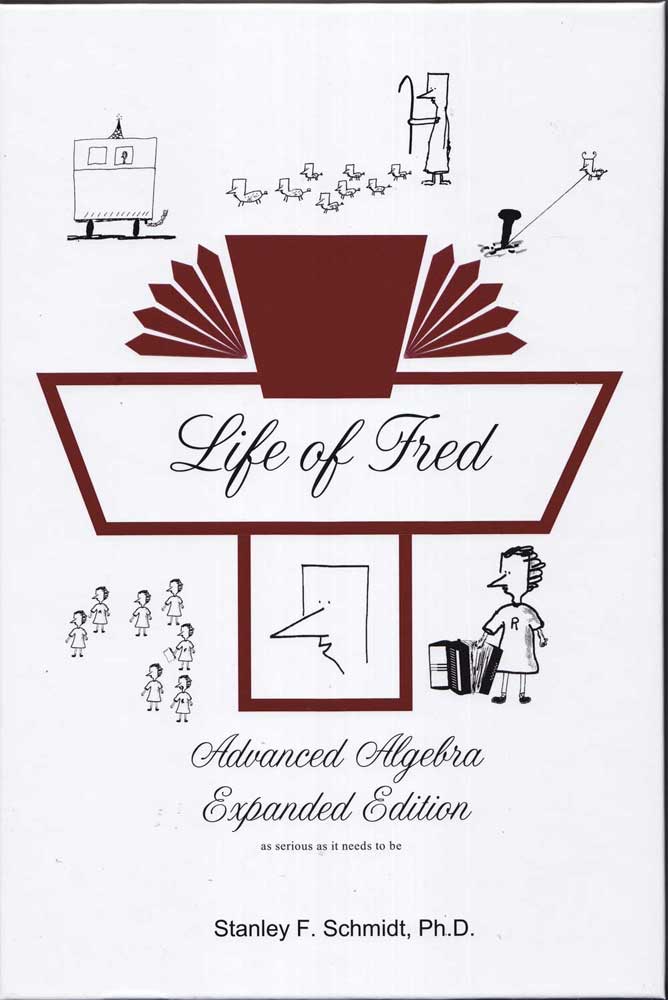 Life of Fred: Advanced Algebra – Love to Learn